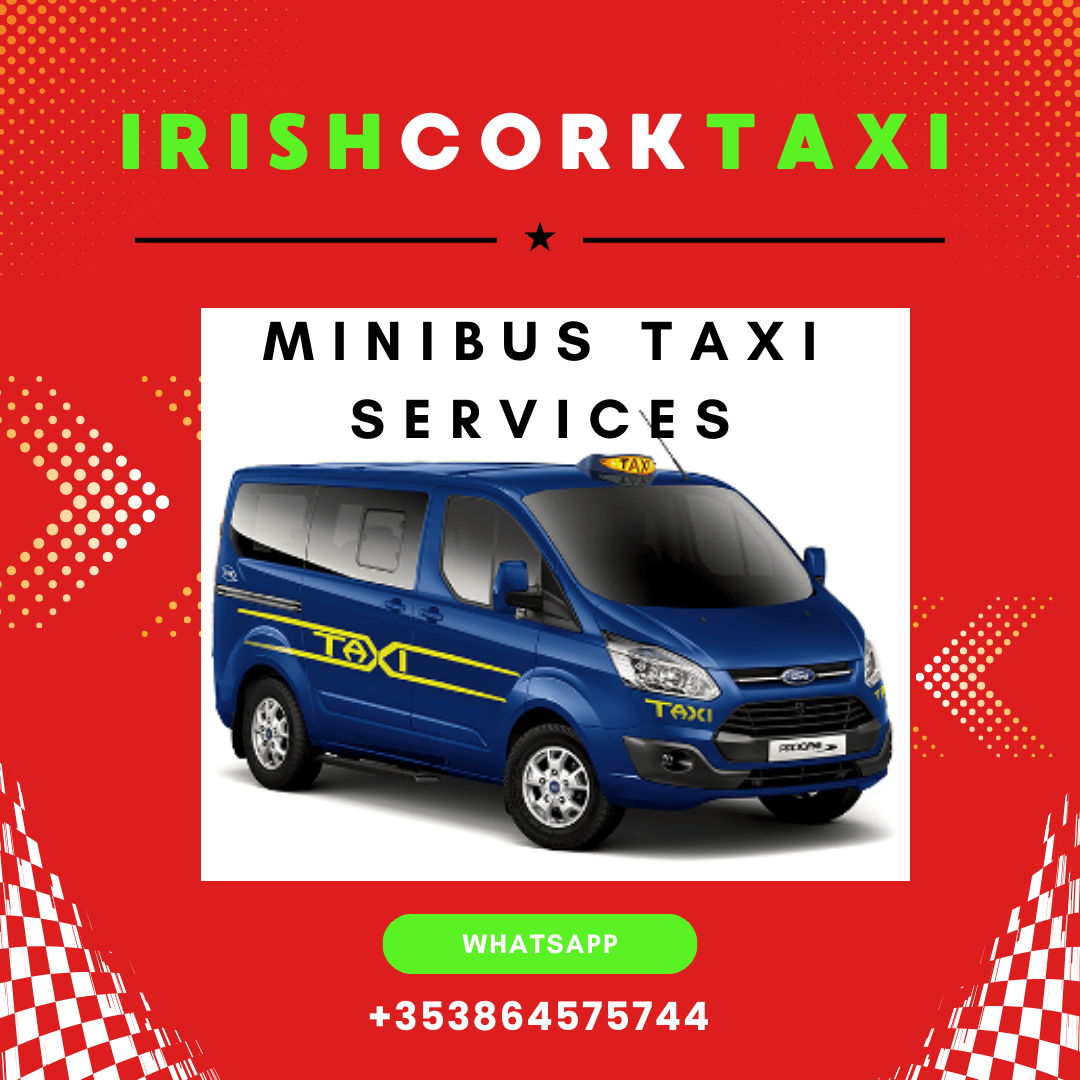 Cork, Ireland Minibus Taxi service – Mini Bus, Taxi Service- Cork